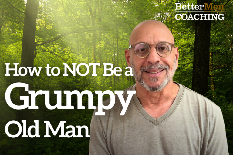 How to Stop Being a Grumpy Old Man: 3 Steps to Overcome - BetterMen ...